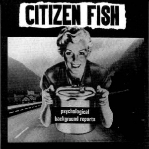 Citizen Fish - Psychological Background Reports (1996) - MusicMeter.nl