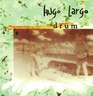 Hugo Largo - Drum (1987) - MusicMeter.nl