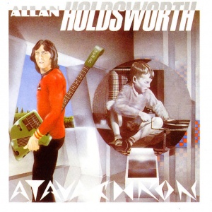 Allan Holdsworth - Atavachron (1986) - MusicMeter.nl